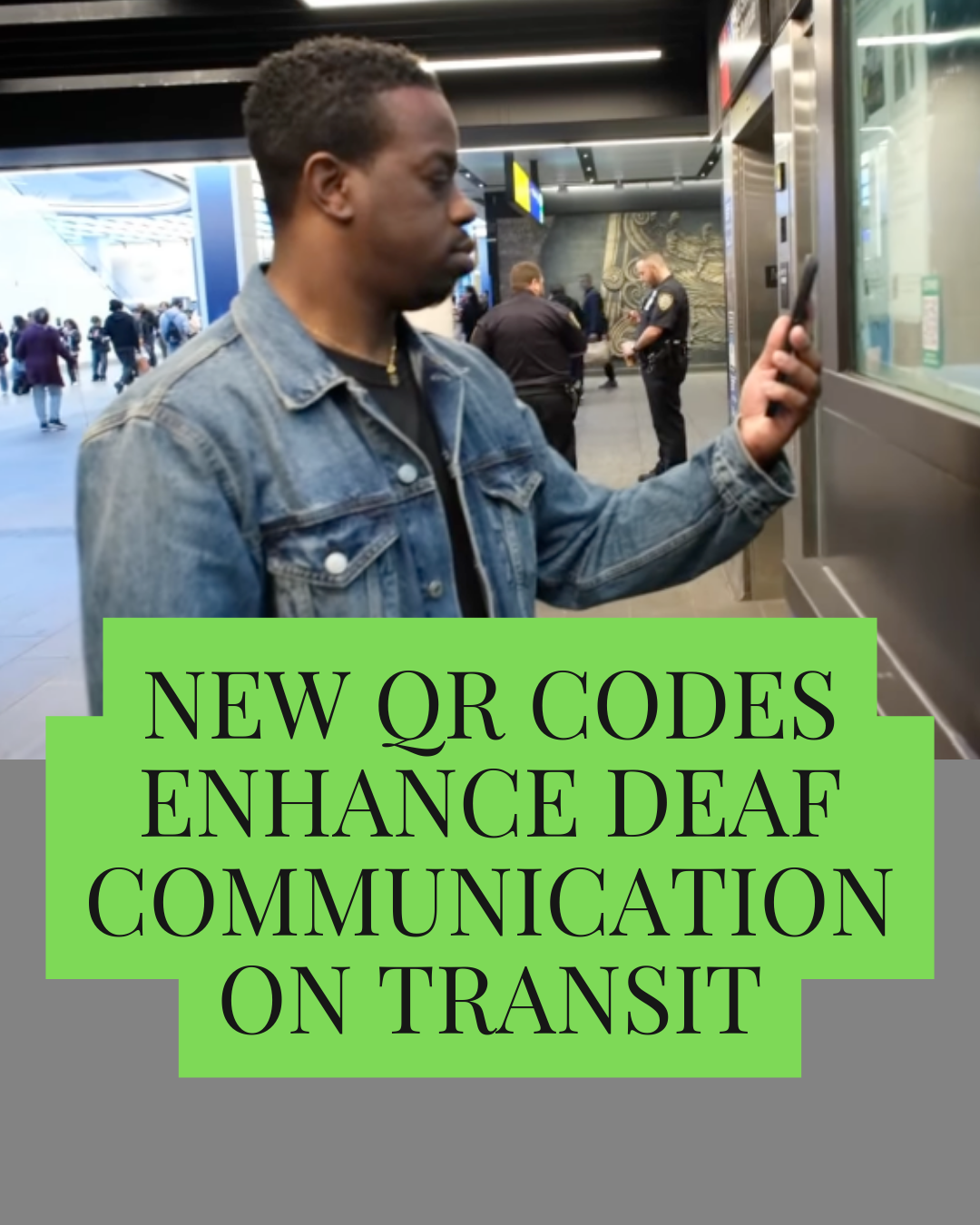 New QR Codes Enhance Deaf Communication on Transit - Deaf Vee Journal